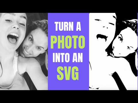 How to Turn a Photo Into an SVG I JPG into SVG I PNG to SVG - Files For ...